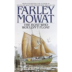 The Boat Who Wouldn't Float by Farley Mowat | LibraryThing