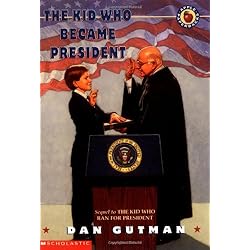 The Kid Who Became President by Dan Gutman | LibraryThing