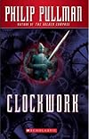 Clockwork by Philip Pullman | LibraryThing