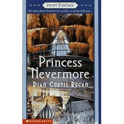 Princess Nevermore by Dian Curtis Regan | LibraryThing