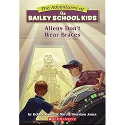 Aliens Don't Wear Braces by Debbie Dadey | LibraryThing
