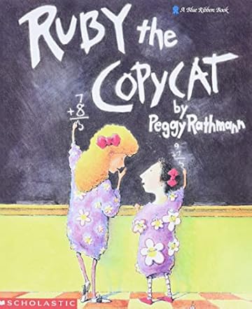 Ruby the Copycat by Peggy Rathmann