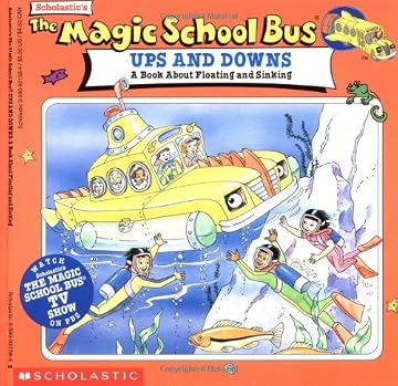 The Magic School Bus Ups and Downs: A Book About Floating and Sinking ...