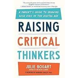 Raising Critical Thinkers: Empowering Kids to Cultivate Insight in the ...