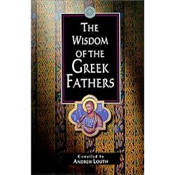 The Wisdom of the Greek Fathers by Andrew Louth | LibraryThing