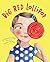 Big Red Lollipop by Rukhsana Khan | LibraryThing