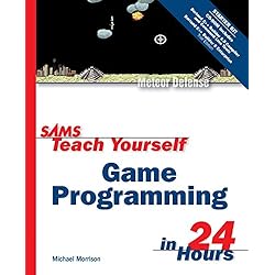 Sams Teach Yourself Game Programming in 24 Hours by Michael Morrison ...