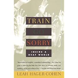 Train Go Sorry: Inside a Deaf World by Leah Hager Cohen | LibraryThing