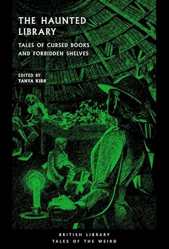 The Haunted Library: Tales of Cursed Books and Forbidden Shelves ...