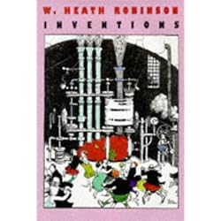 Inventions by W. Heath Robinson | LibraryThing