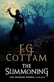 Summoning, The: A Supernatural Dark Fantasy (Shadow World) by F. G. Cottam