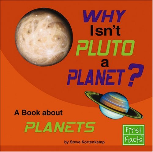 Why Isn't Pluto a Planet?: A Book About Planets (First Facts: Why in ...