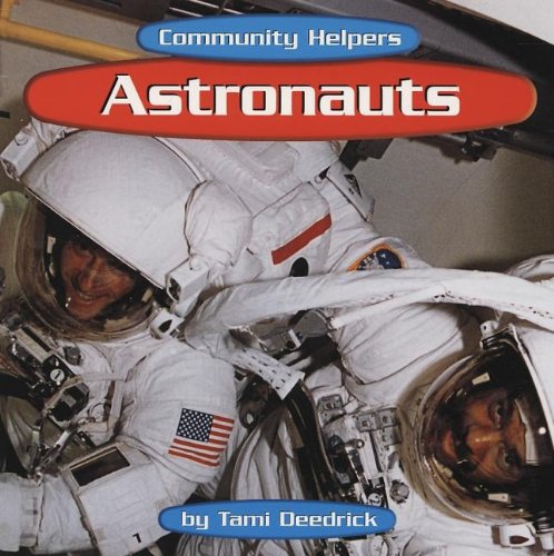 Astronauts (Bridgestone Books: Community Helpers) by Tami Deedrick