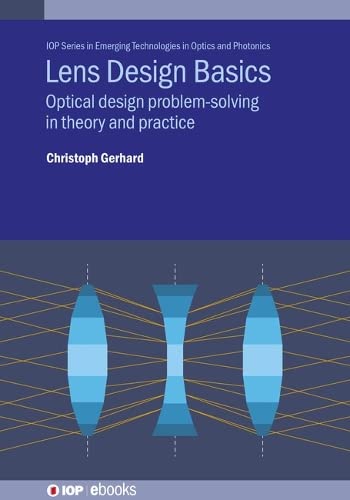 Details for: Lens design basics : optical design problem-solving in ...