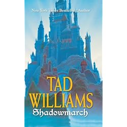 Shadowmarch by Tad Wiliams | LibraryThing