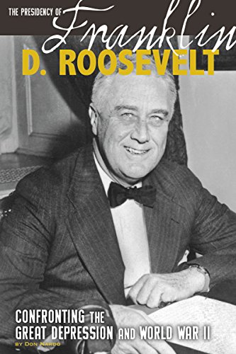 The Presidency of Franklin D. Roosevelt: Confronting the Great ...