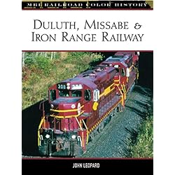Duluth, Missabe & Iron Range Railway (MBI Railroad Color History) by John Leopard | LibraryThing