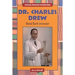 Dr. Charles Drew: Blood Bank Innovator by Anne E. Schraff | LibraryThing