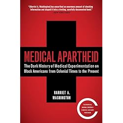 Medical Apartheid: The Dark History of Medical Experimentation on Black ...