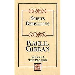 Spirits Rebellious by Kahlil Gibran | LibraryThing