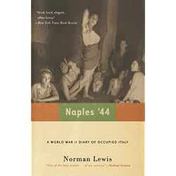 Naples '44: An Intelligence Officer in the Italian Labyrinth by Norman ...