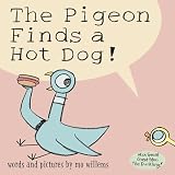 The Pigeon Finds a Hot Dog! by Mo Willems