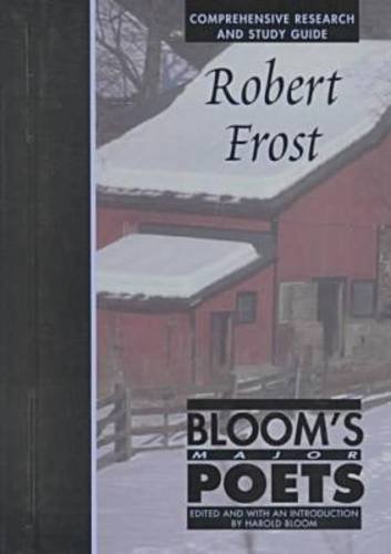 Robert Frost (Bloom's Major Poets) by Harold Bloom