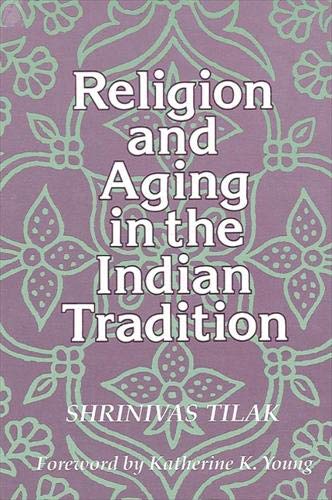 Details for: Religion and aging in the Indian tradition › SAIACS catalog