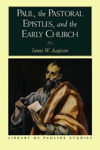 Paul, the Pastoral Epistles, and the Early Church - The Gospel Coalition