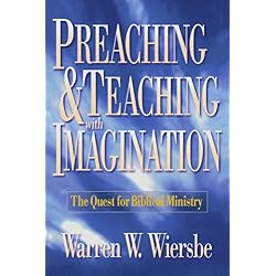Preaching and Teaching with Imagination: The Quest for Biblical ...