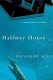 Halfway House by Katharine Noel | LibraryThing