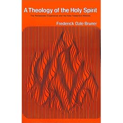 A Theology of the Holy Spirit; The Pentecostal Experience and the New ...