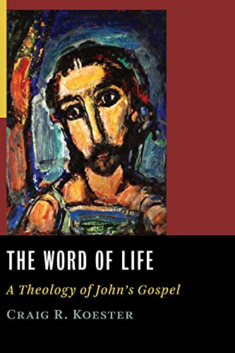 The Word of Life: A Theology of John’s Gospel - The Gospel Coalition