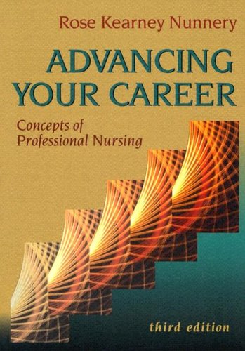 Advancing Your Career: Concepts of Professional Nursing by Rose Kearney