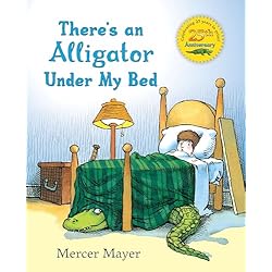 There's an Alligator under My Bed by Mercer Mayer | LibraryThing