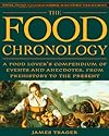 The Food Chronology: A Food Lover's Compendium of Events and Anecdotes ...
