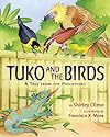 Tuko and the Birds: A Tale from the Philippines by Shirley Climo ...