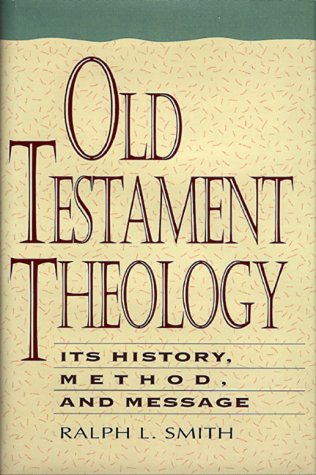 Old Testament Theology: Its History, Method and Message - The Gospel ...