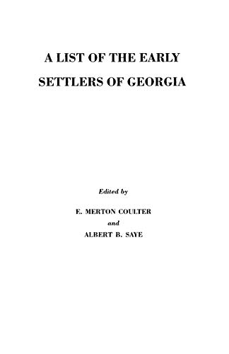 A List of the Early Settlers of Georgia by E. Merton Coulter