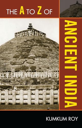 The A to Z of Ancient India by Kumkum Roy