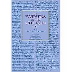 The Apostolic Fathers (Fathers of the Church Patristic Series) by ...