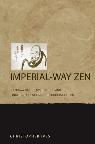 Imperial-Way Zen: Ichikawa Hakugen's Critique and Lingering Questions ...