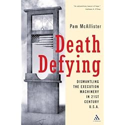 Death Defying: Dismantling the Execution Machinery in 21st Century U.S ...