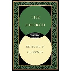 The Church by Edmund P. Clowney | LibraryThing