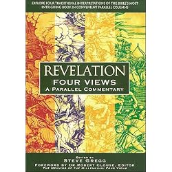 Revelation: Four Views: A Parallel Commentary by Steve Gregg | LibraryThing