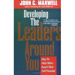 Developing the leaders around you by John C. Maxwell | LibraryThing