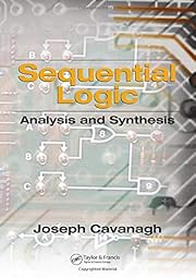 Sequential logic : analysis and synthesis by Joseph Cavanagh