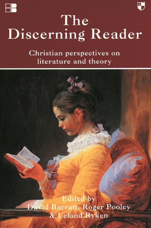The Discerning Reader: Christian Perspectives on Literature and Theory ...