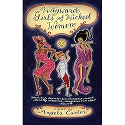 Wayward Girls & Wicked Women: An Anthology of Subversive Stories by ...
