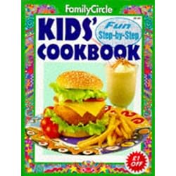 Kids' Cookbook: Family Circle Step-by-Step by Mary Pat Fergus ...